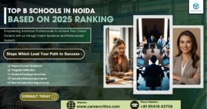 Top B Schools in Noida Based on 2025 Ranking, Placement, Fee